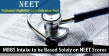 NEET Scores Sole Basis for MBBS Admissions