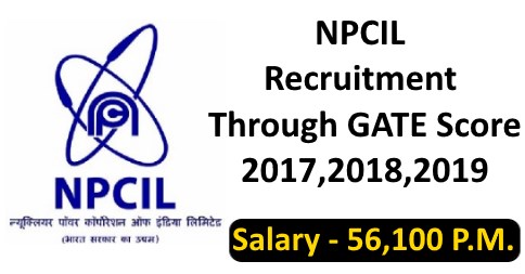 NPCIL Recruitment Through GATE Score